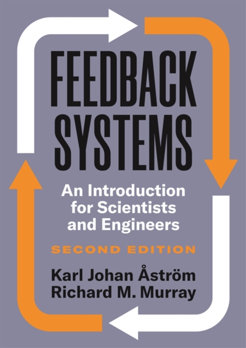 Buy Feedback Systems : An Introduction For Scientists And Engineers, Second Edition Online | Sanity