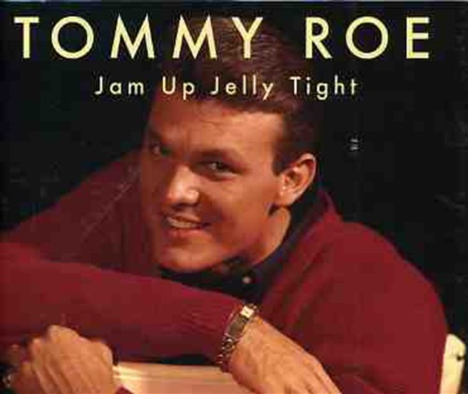 Buy Tommy Roe - Jam Up Jelly Tight on CD | On Sale Now With Fast Shipping