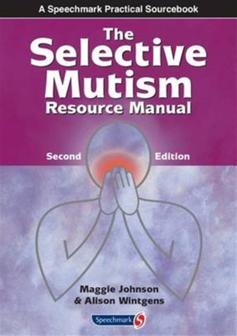 Buy The Selective Mutism Resource Manual : 2nd Edition Online | Sanity