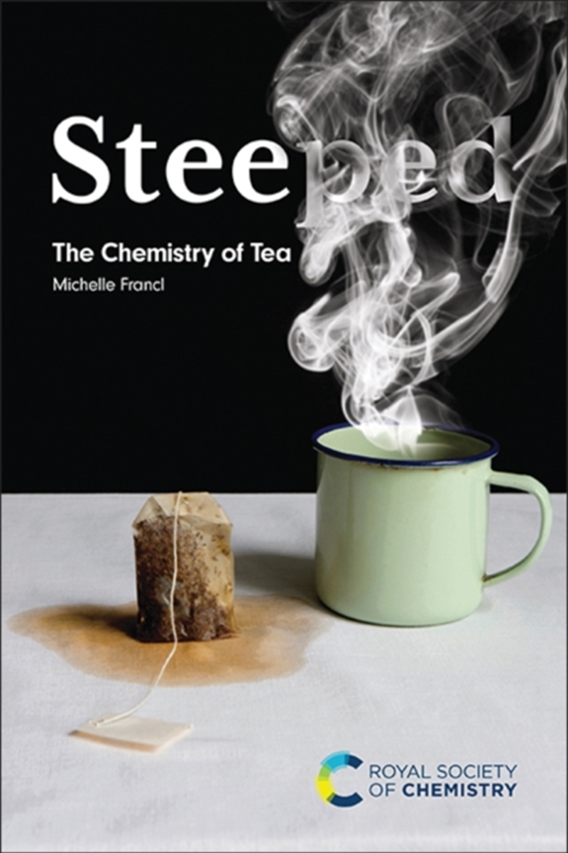 Buy Steeped : The Chemistry Of Tea Online | Sanity