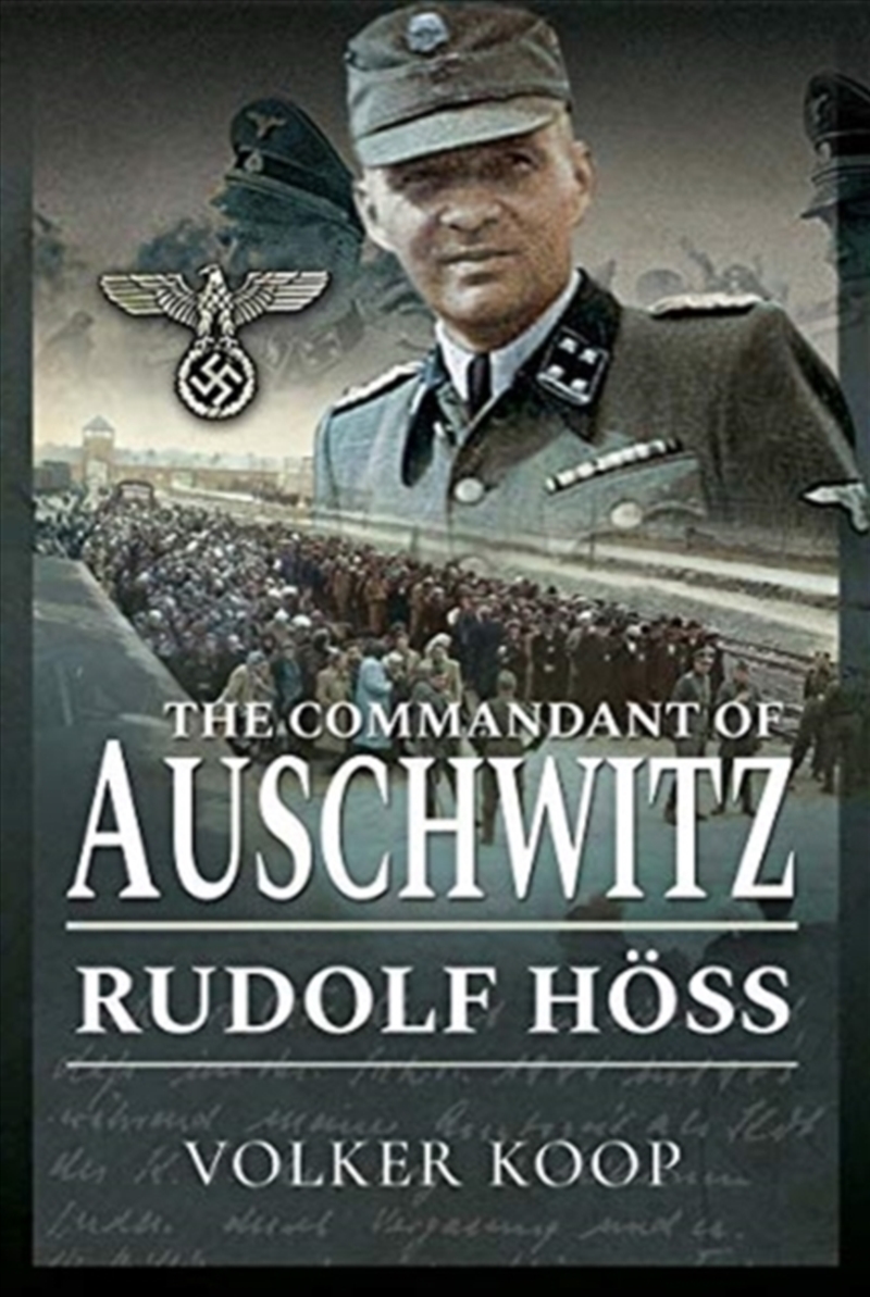 Buy The Commandant Of Auschwitz : Rudolf Hoss Online | Sanity