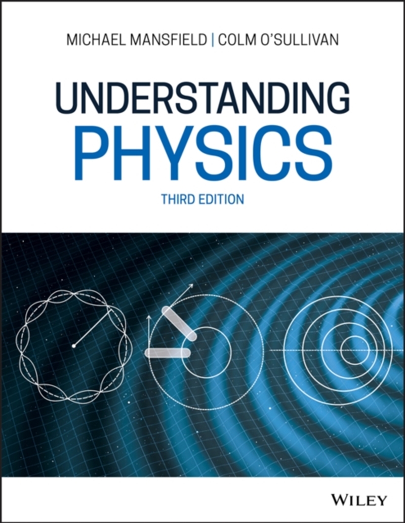 Michael M Mansfield - Understanding Physics - 9781119519508 | Sanity