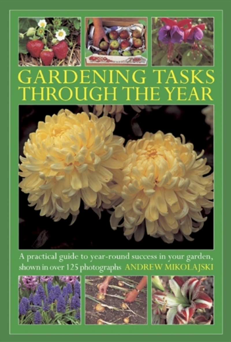 Buy Gardening Tasks Through The Year : A Practical Guide To Year-Round ...