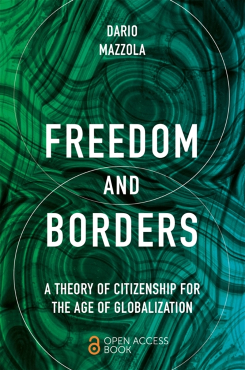 Buy Freedom And Borders : A Theory Of Citizenship For The Age Of ...