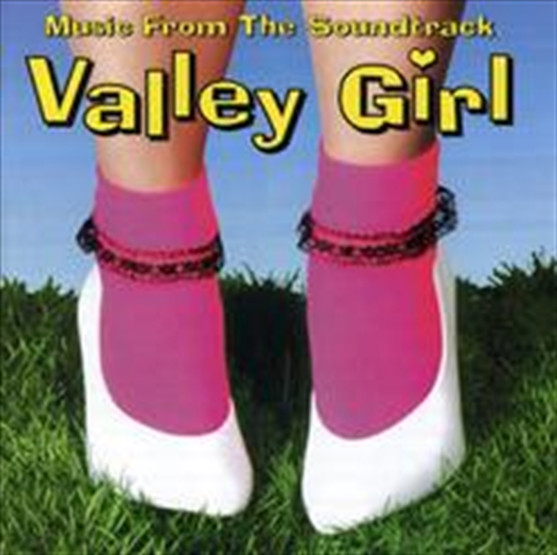 Buy Soundtrack - Valley Girl on CD | On Sale Now With Fast Shipping