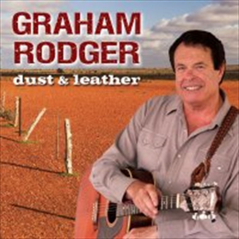 Buy Graham Rodger Dust And Leather CD | Sanity Online