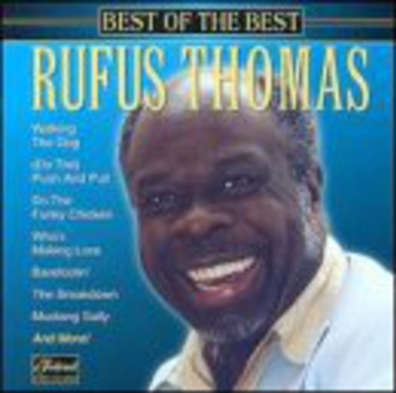 Buy Rufus Thomas - Best Of The Best on CD | On Sale Now With Fast Shipping