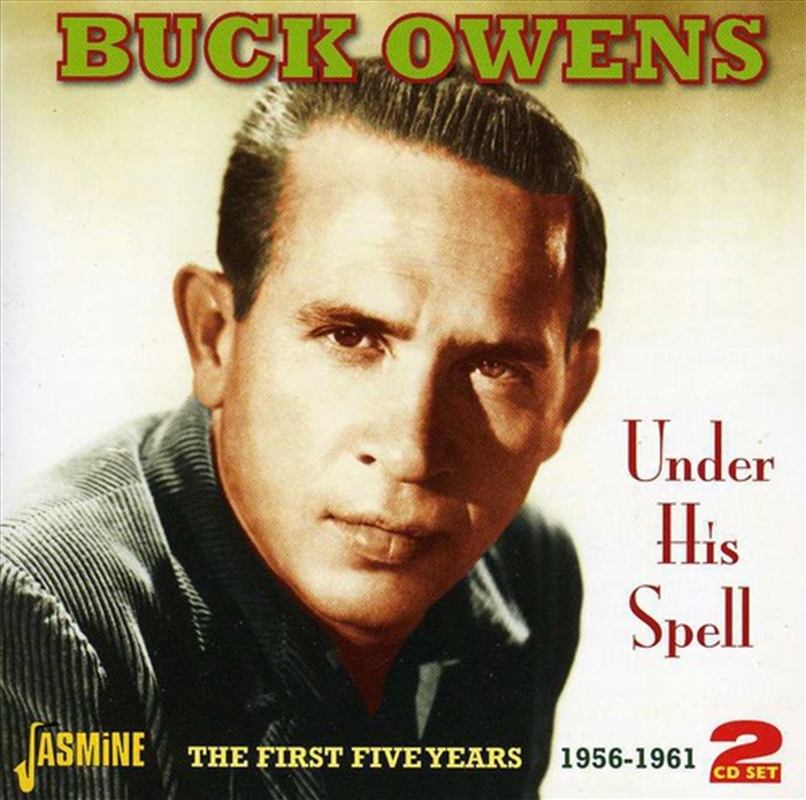 Buy Buck Owens - Under His Spell: 1956-61 Online | Sanity