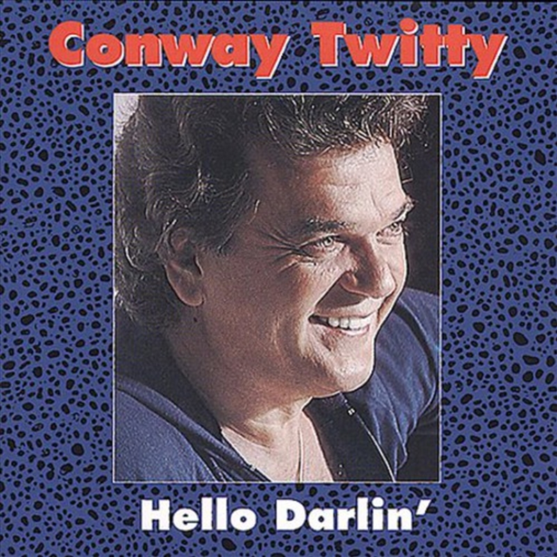 Buy Conway Twitty Hello Darlin CD | Sanity Online