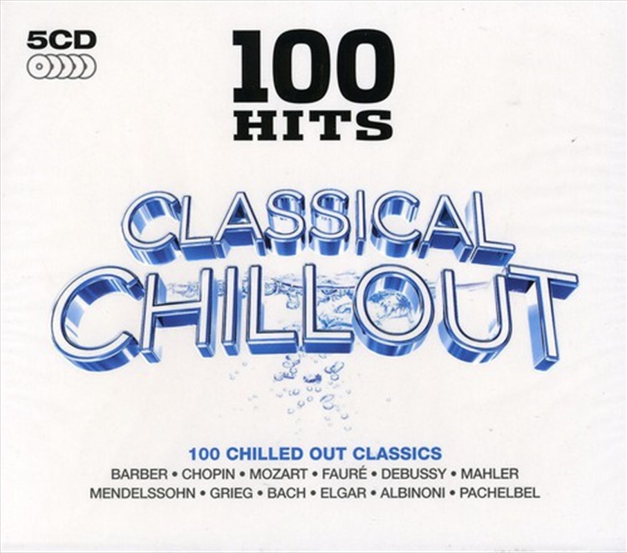 Buy 100 Hits: Classical Chillout Online | Sanity