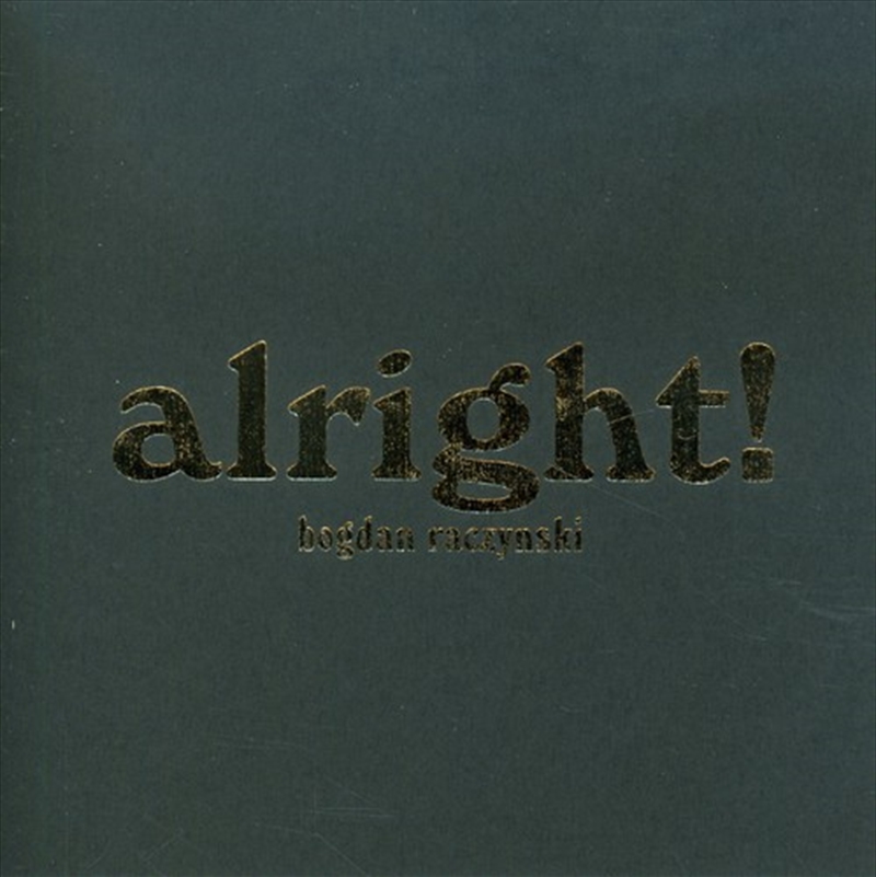 Buy Alright Online | Sanity