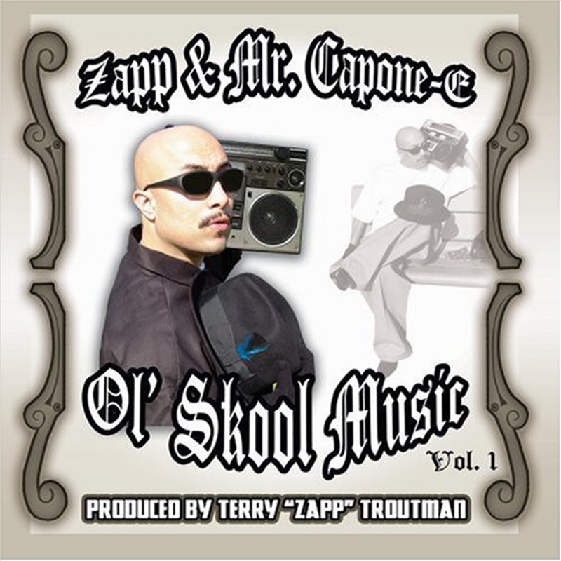 Zapp & Mr Capone-E - Ol Skool Music: Vol 1 | Sanity