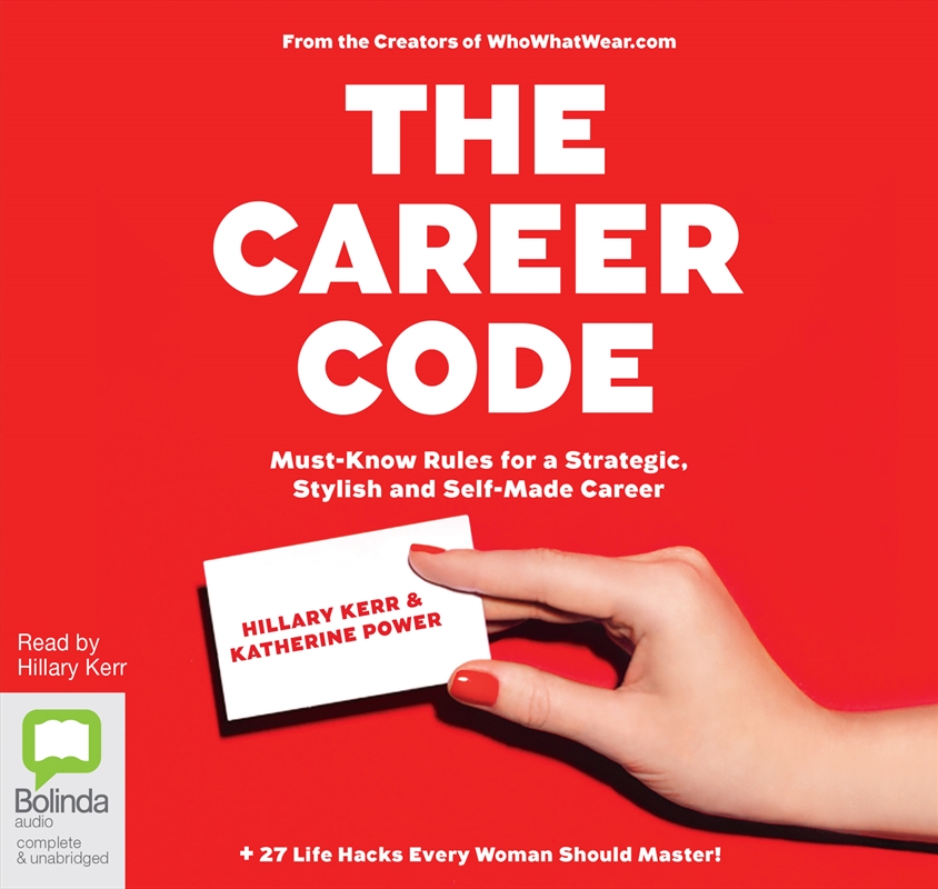 Buy Career Code Must-Know Rules for a Strategic, Stylish, and Self-Made Career, The by Katherine ...