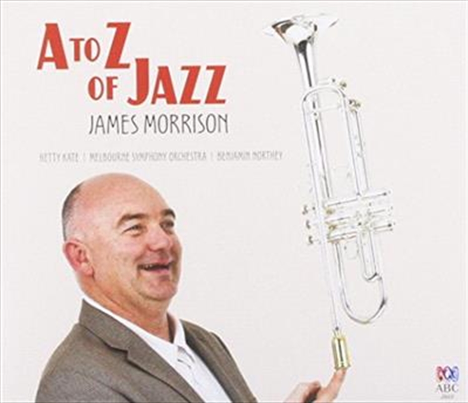 Buy James Morrison A To Z Of Jazz CD | Sanity Online