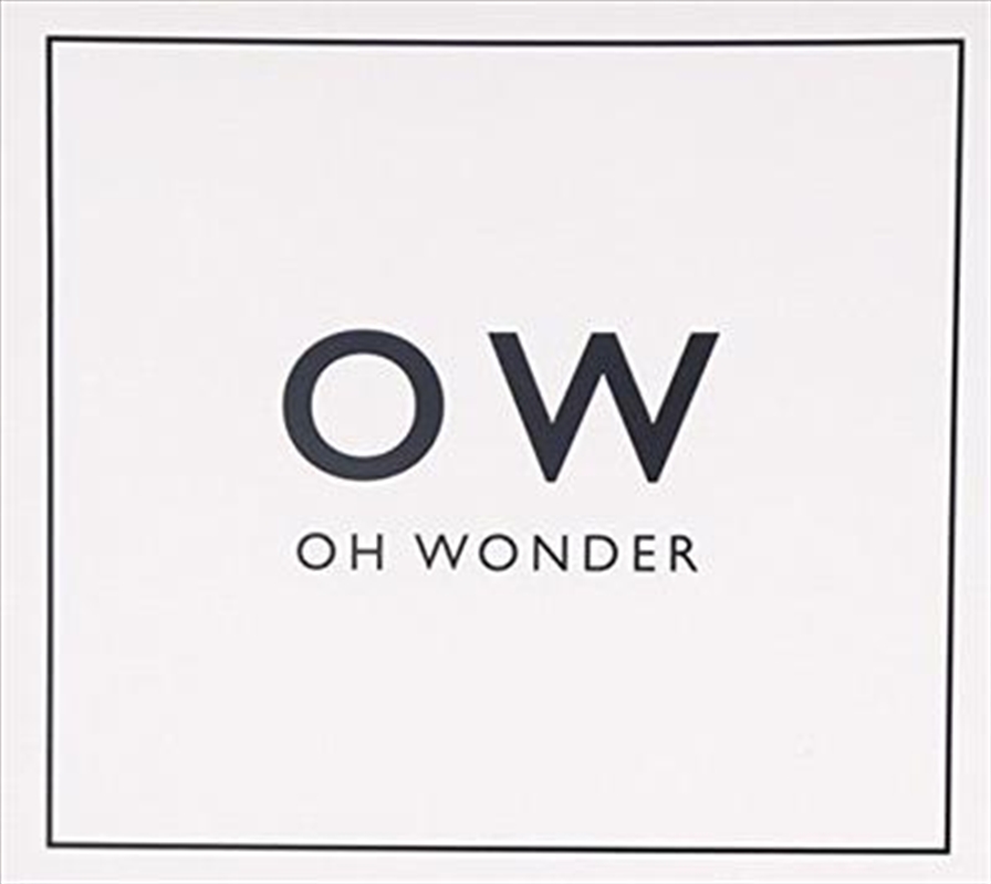 Buy Oh Wonder CD | Sanity Online
