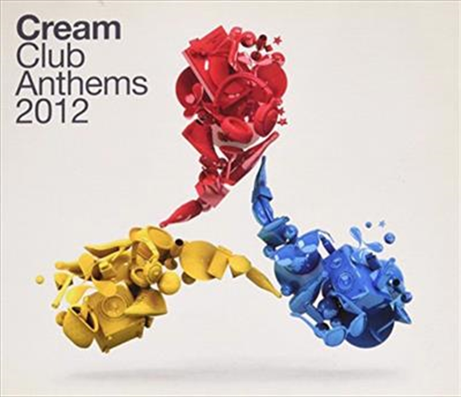 Buy Cream Club Anthems 2012 Online | Sanity
