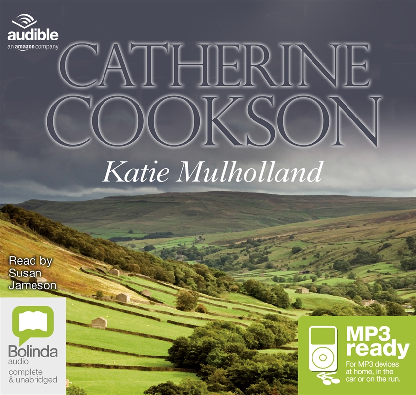 Buy Katie Mulholland by Catherine Cookson, Audio Books | Sanity