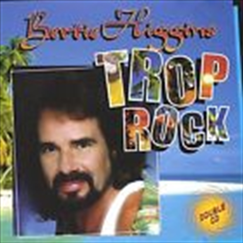 Buy Bertie Higgins Trop Rock CD | Sanity Online
