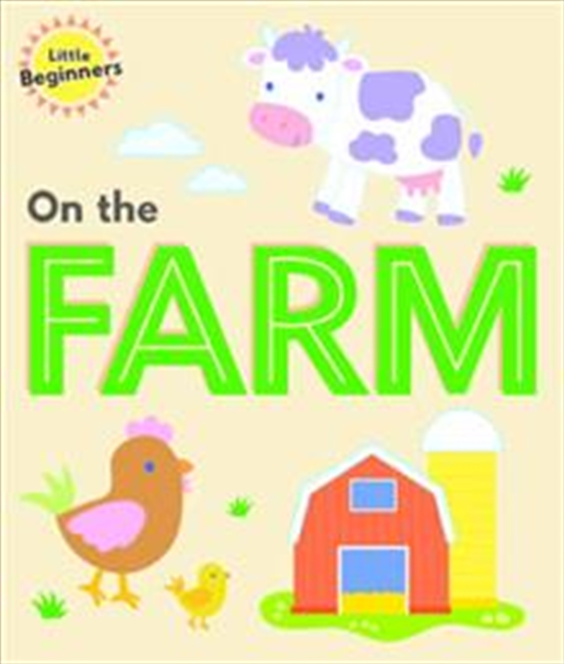 Buy Various Little Beginners On The Farm Hardback Book | Sanity
