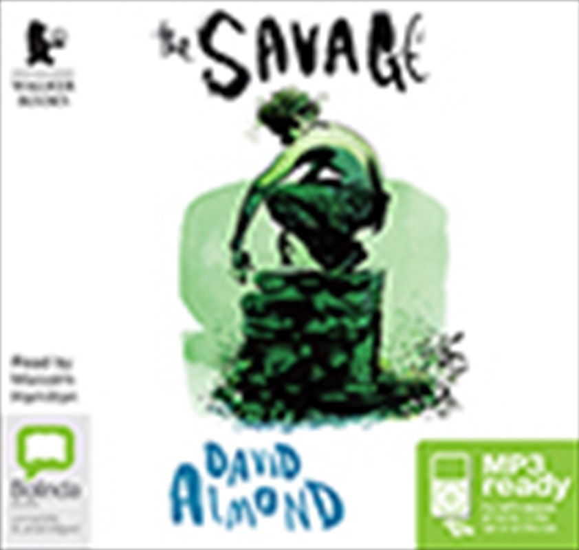 Buy Savage by David Almond, Audio Books | Sanity