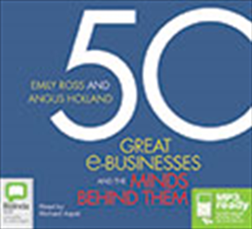 Buy 50 Great E-Businesses & The Minds Behind Them- Emily Ross & Angus ...