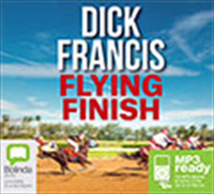 Buy Flying Finish by Dick Francis, Audio Books | Sanity
