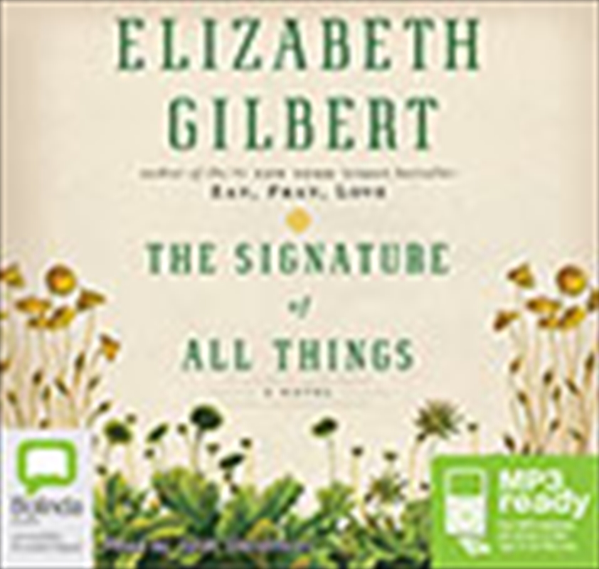 Buy Signature Of All Things by Elizabeth Gilbert, Audio Books | Sanity