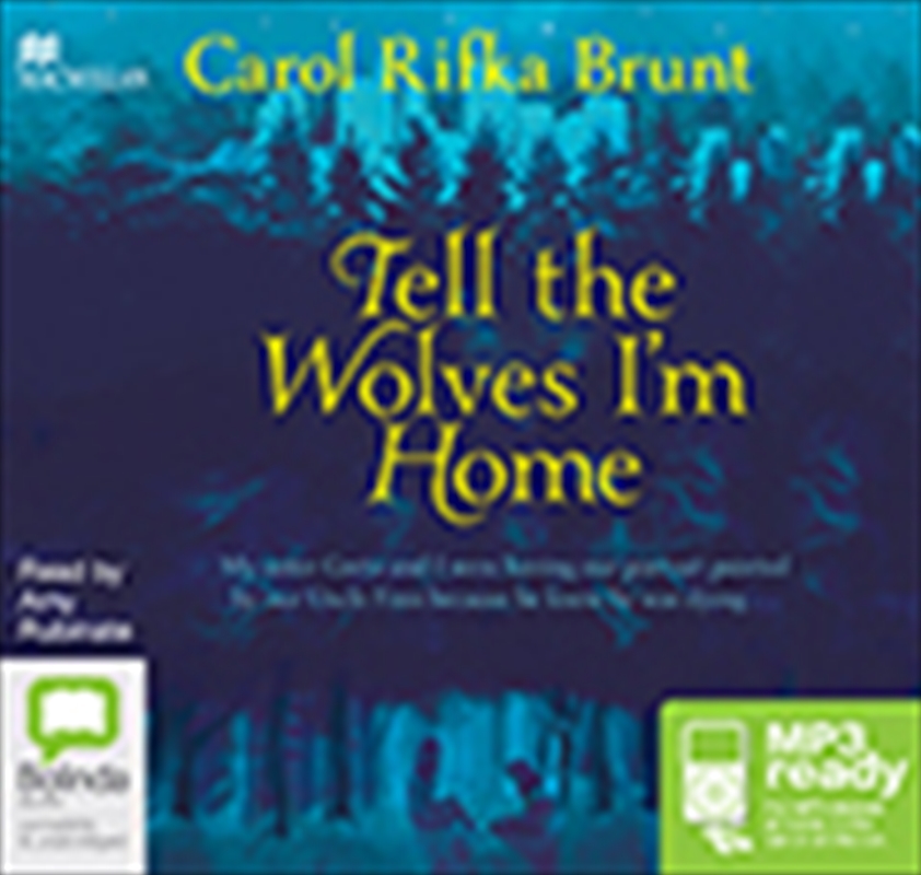 Buy Tell The Wolves Im Home on Audio Book | Sanity