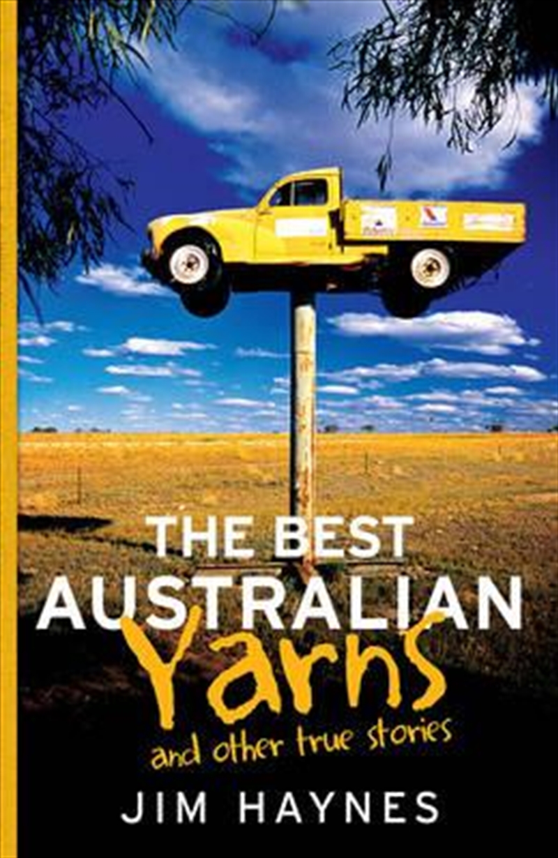 Read Jim Haynes Best Australian Yarns & Other True Stories Paperback ...