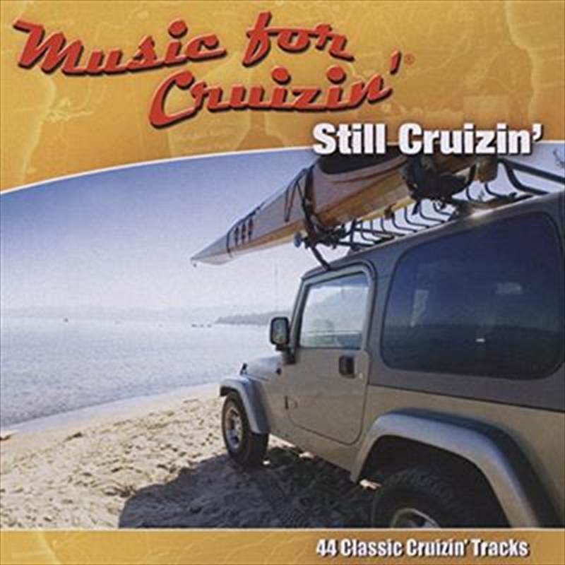 Buy Music For Cruizin'- Still Cruizin' Online | Sanity