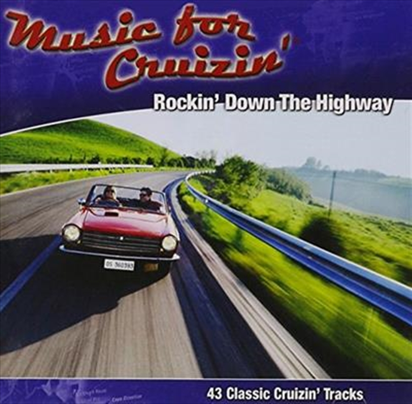 Buy Music For Cruizin-Rockin Down The Highway Online | Sanity