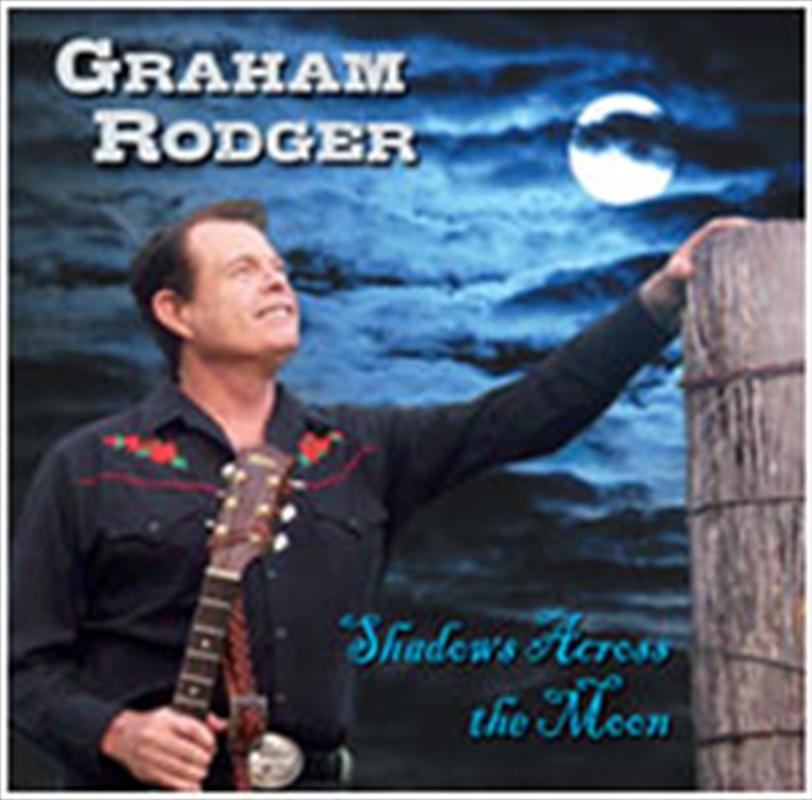 Buy Graham Rodger Shadows Across The Moon CD | Sanity