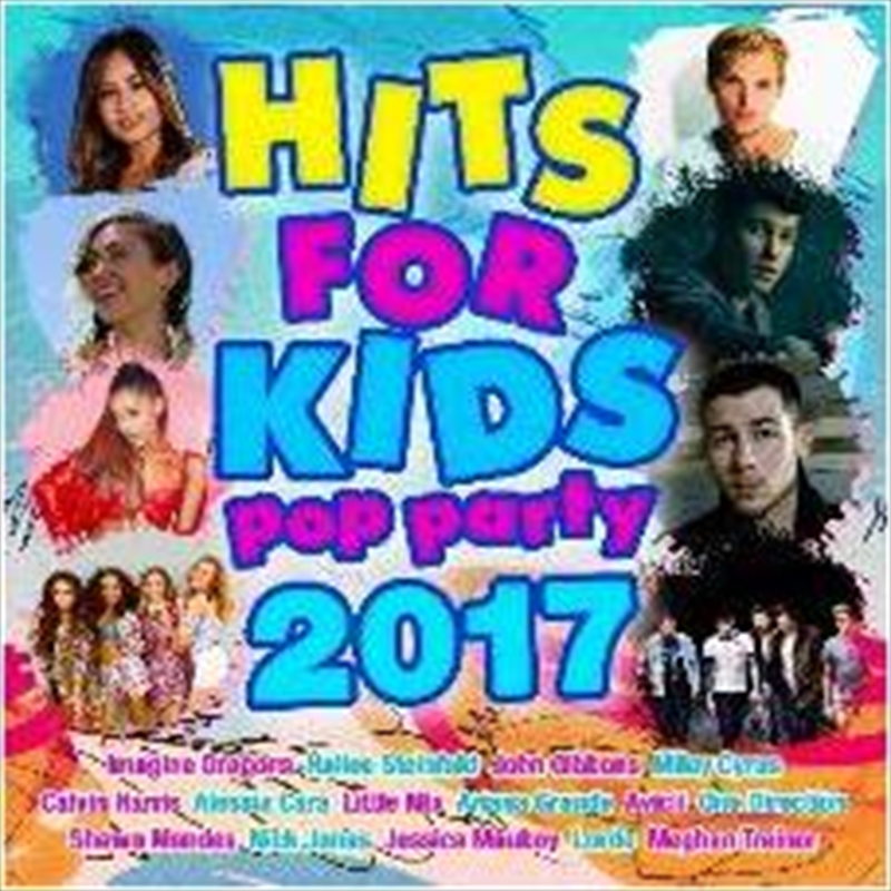 Buy Various Hits For Kids Pop Party 2017 CD | Sanity Online