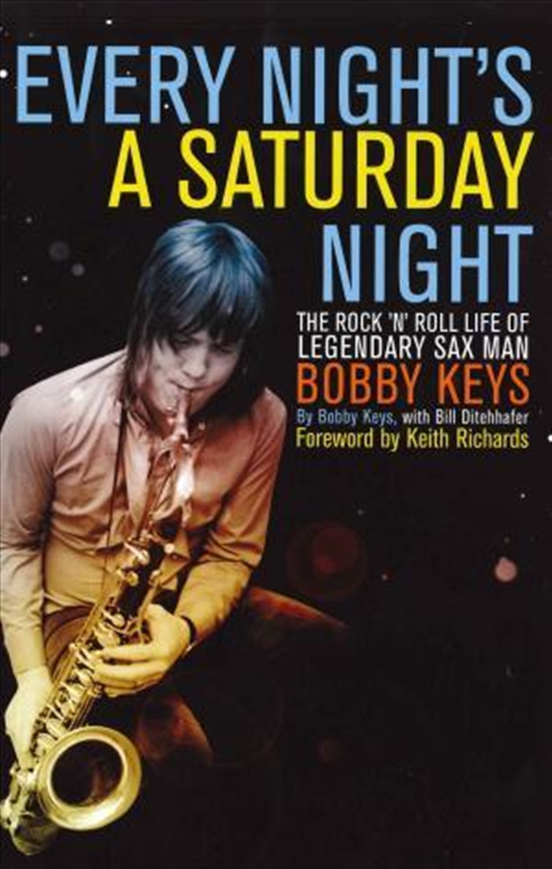 Buy Every Night's a Saturday Night by Bobby Keys, Books | Sanity