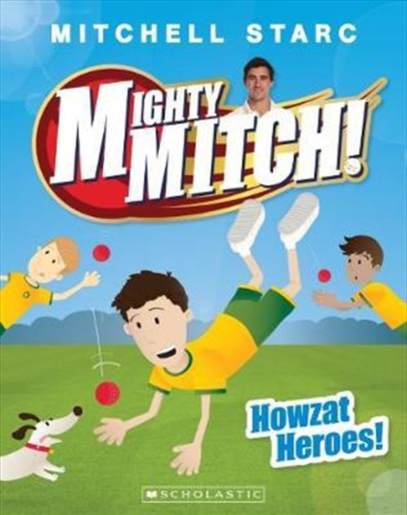 Buy Mighty Mitch! #2: Howzat Heroes! by Mitchell Starc, Books | Sanity