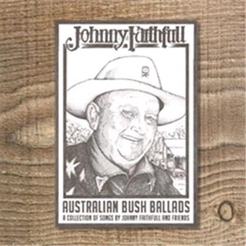 Buy Johnny Faithfu Great Australian Bush Ballads CD | Sanity
