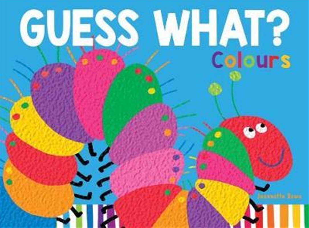Buy Guess What? Colours by Jeannette Rowe, Books | Sanity
