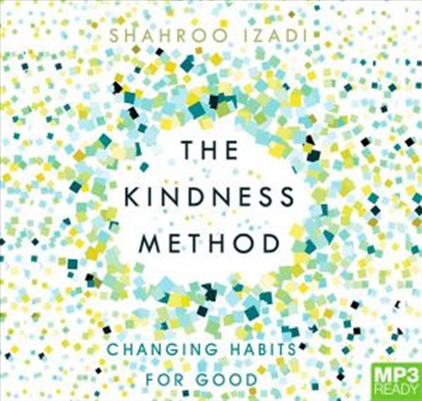 Buy Kindness Method - Changing Habits by Shahroo Izadi, Audio Books