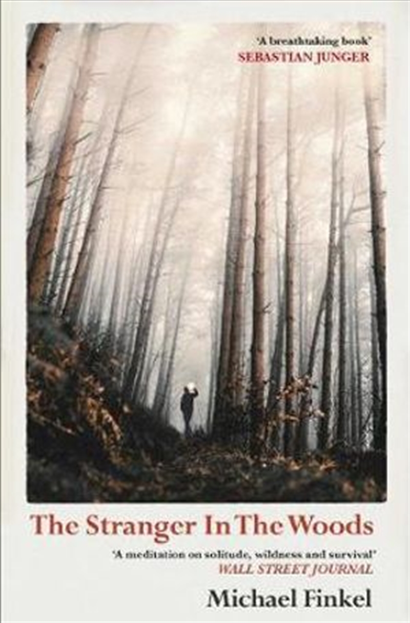 Buy Stranger In The Woods by Michael Finkel, Books | Sanity