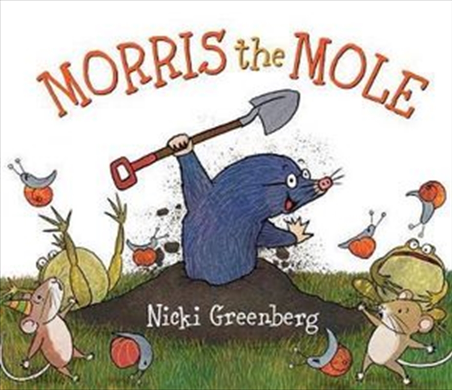 Buy Morris the Mole by Nicki Greenberg, Books | Sanity