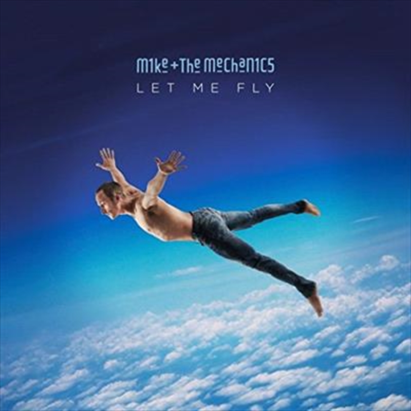 Buy Mike And The Mechanics Let Me Fly CD | Sanity Online