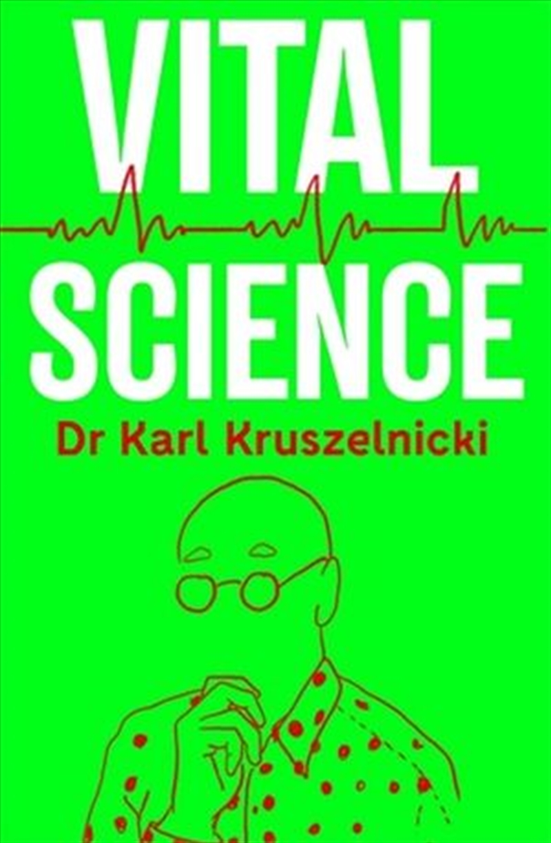 Buy Vital Science- Dr Karl Kruszelnicki, Books | Sanity
