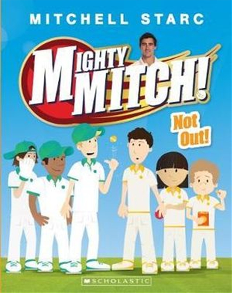 Buy Mighty Mitch! #4: Not Out! by Mitchell Starc, Books | Sanity