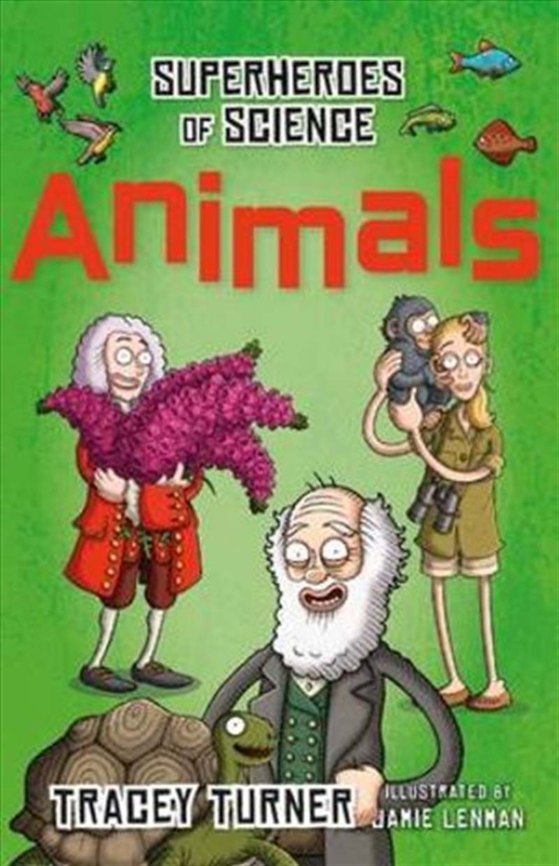 Buy Superheroes of Science Animals by Tracey Turner, Books | Sanity