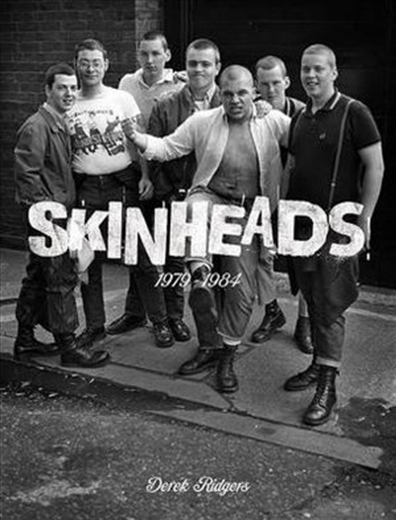 Buy Skinheads 1979 - 1984 by Derek Ridgers, Books | Sanity