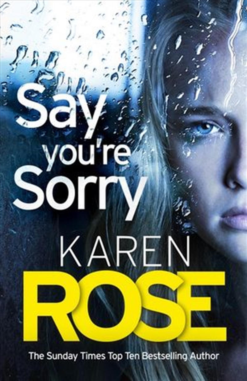 Buy Say Youre Sorry by Karen Rose in Books | Sanity