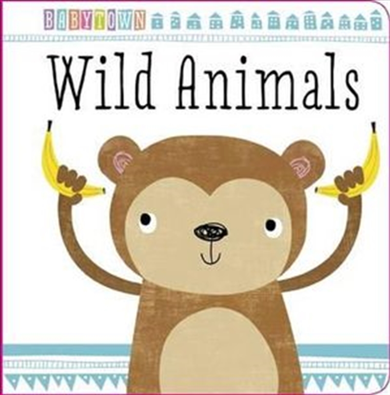 Buy Wild Animals: Baby Town- Make Believe Ideas, Books | Sanity