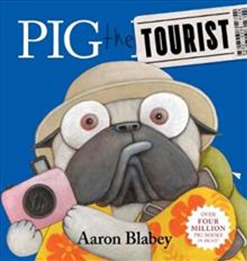 Buy Pig The Tourist by Aaron Blabey in Books | Sanity
