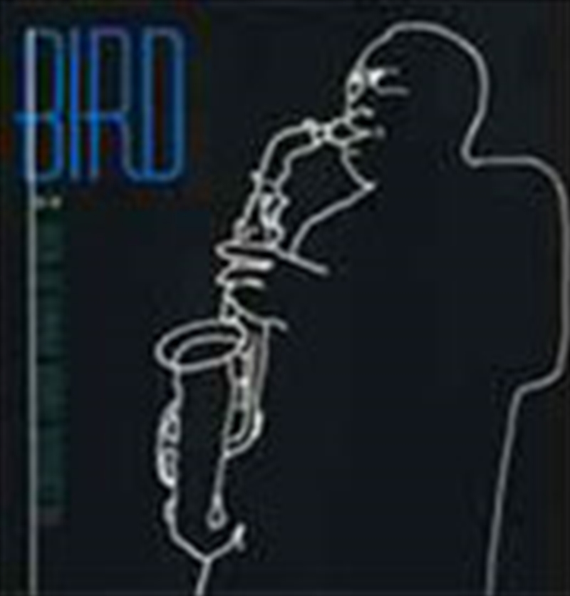 Charlie Parker - Bird: Complete Charlie Parker | Sanity