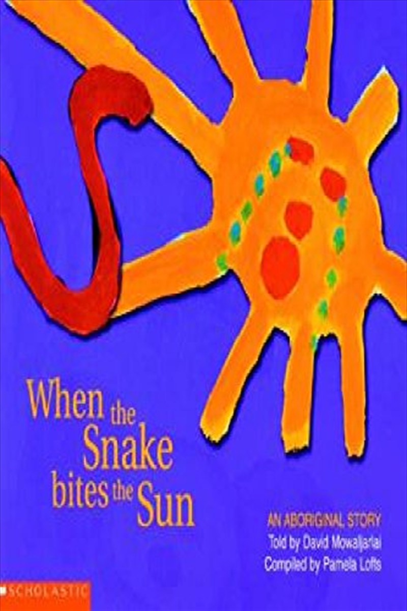 Buy When The Snake Bites The Sun by David Mowaljarlai, Books | Sanity